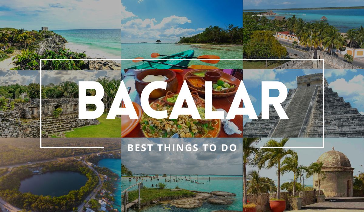 25 Best Things To Do In Bacalar (Mexico) in 2024